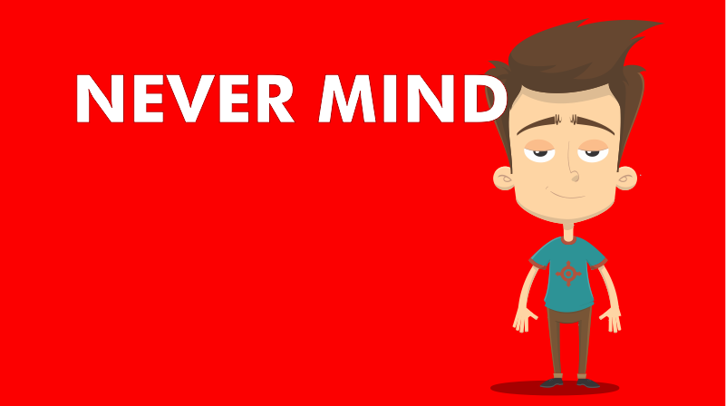 O QUE SIGNIFICA 'NEVER MIND'? | Inglês na sua Casa