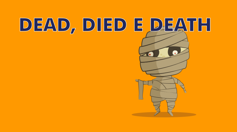 QUAL A DIFERENÇA ENTRE DEAD, DIED E DEATH? | Inglês na sua Casa